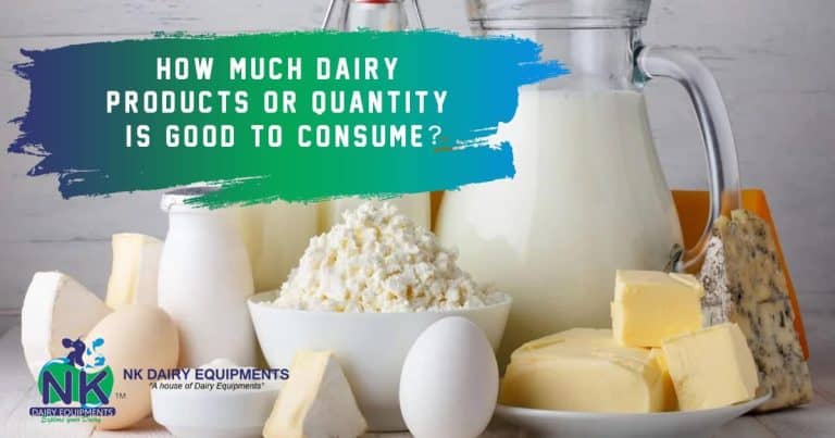 How much dairy products or quantity is good to consume?